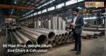 SS Pipe Price Today: Size, Weight Chart & Calculator